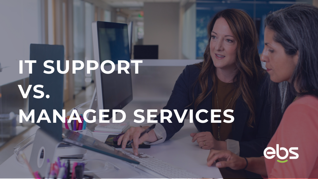 IT Support Vs Managed Services | What Are The Differences?